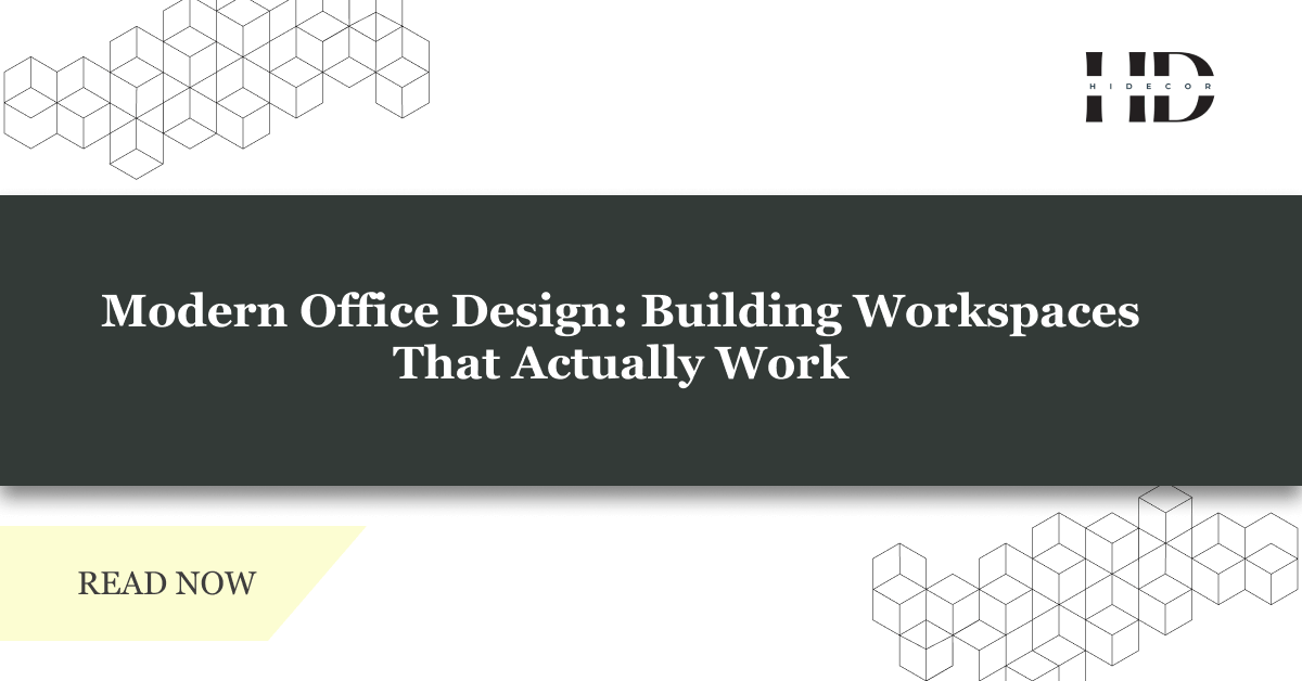 Modern Office Design: Building Workspaces That Actually Work - Hidecor